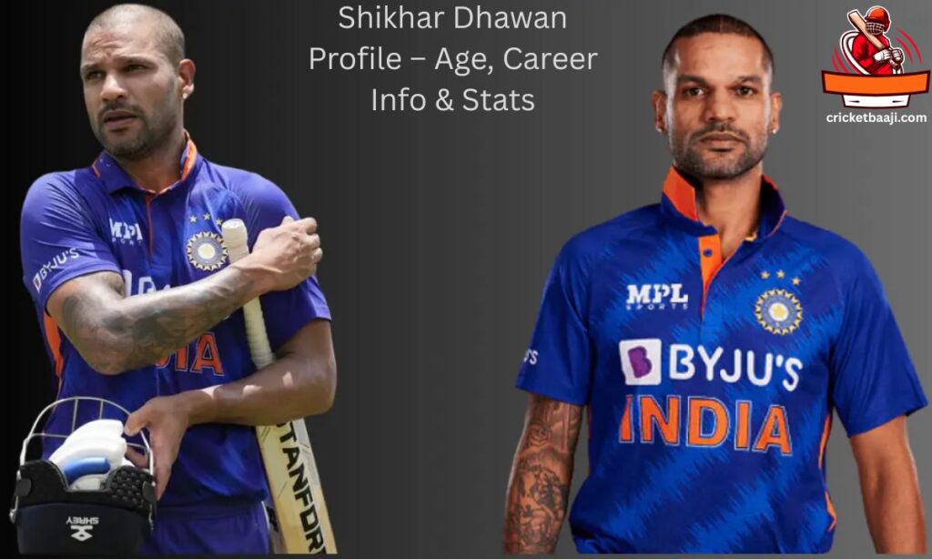 Shikhar Dhawan Profile – Age, Career Info & Stats
